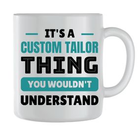 Custom tailor Coffee Mugs for Men Women with Job Quotes Graphic Cup ...