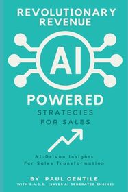 Revolutionary Revenue Ai Powered Strategies For Sales Ai Driven