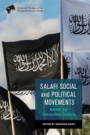 Salafi Social and Political Movements: National and Transnational ...