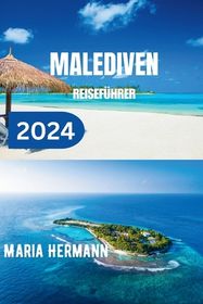 Malediven Reisef hrer 2024: Entdecken Sie das Beste der Malediven | Shop Today. Get it Tomorrow ...