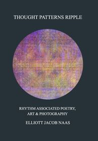 Thought Patterns Ripple: Rhythm Associated Poetry & Photography | Shop ...