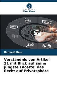Verst ndnis von Artikel 21 mit Blick auf seine j ngste Facette: das ...