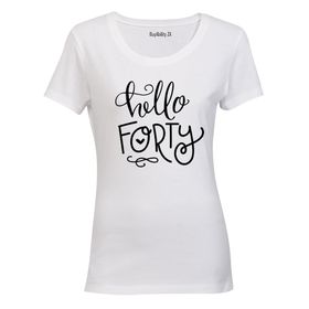 Hello Forty - Ladies - T-Shirt | Shop Today. Get it Tomorrow ...