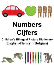 English-Flemish (Belgian) Numbers/Cijfers Children's Bilingual Picture ...