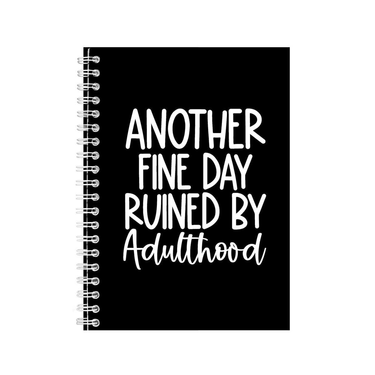 Ruined A5 Notebook Spiral Lined Funny Quotes Graphic Saying Notepad ...