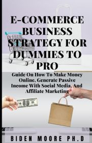 E-Commerce Business Strategy for Dummies to Pro: Guide On How To Make ...