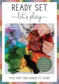 Ready, Set, Let's Play: Activities and inspiration to support your ...