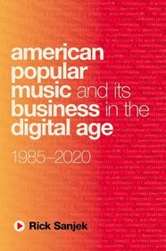 American Popular Music and Its Business in the Digital Age | Shop Today ...