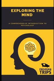 Exploring the Mind: A Comprehensive Introduction to Psychology | Shop ...