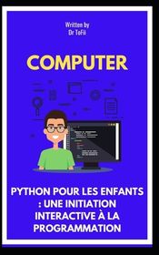 Python Pour Les Enfants: Une Initiation Interactive La Programmation | Buy Online in South ...