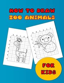 How to Draw Zoo Animals: Step by Step Drawing Instructions for Kids ...