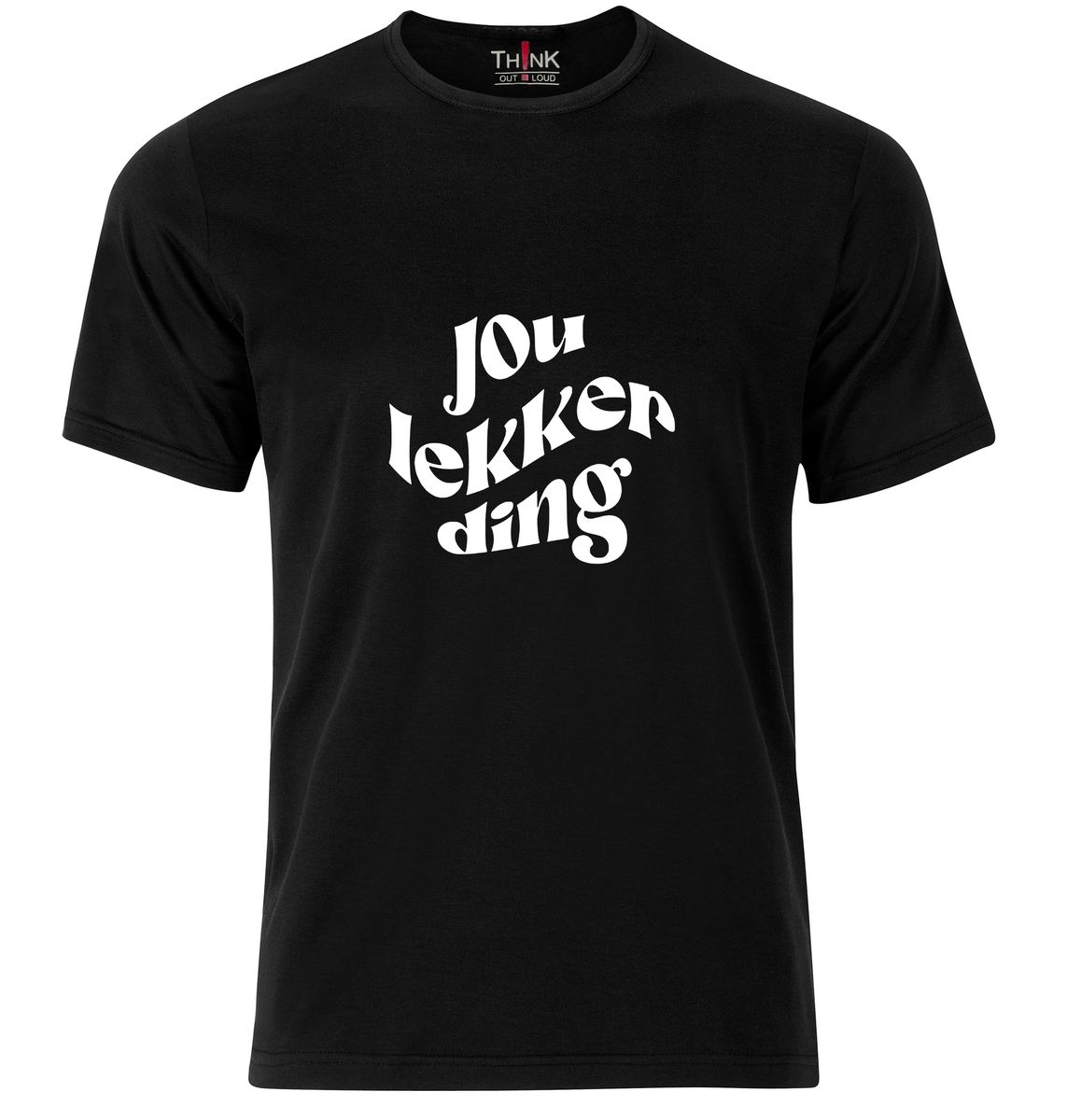 Think Out Loud Mens "Jou Lekker Ding" Short Sleeve Tshirt Black | Shop ...
