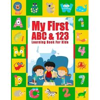 My First ABC & 123 Learning Book for Kids: A Fun Book to Practice Writing for Kids Ages 3-5 ...
