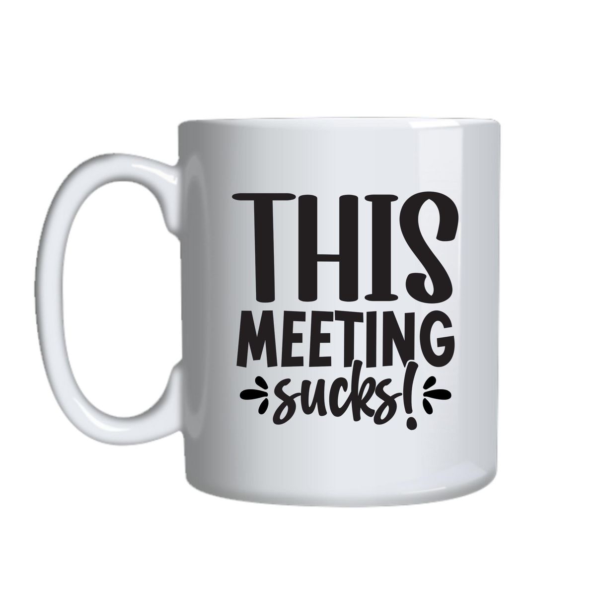 Meeting Sucks Coffee Mugs For Him Her With Words Graphic Cups Present 050 Shop Today Get It