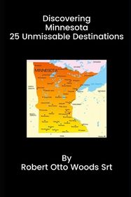 Discovering Minnesota 25 Unmissable Destinations | Shop Today. Get it ...