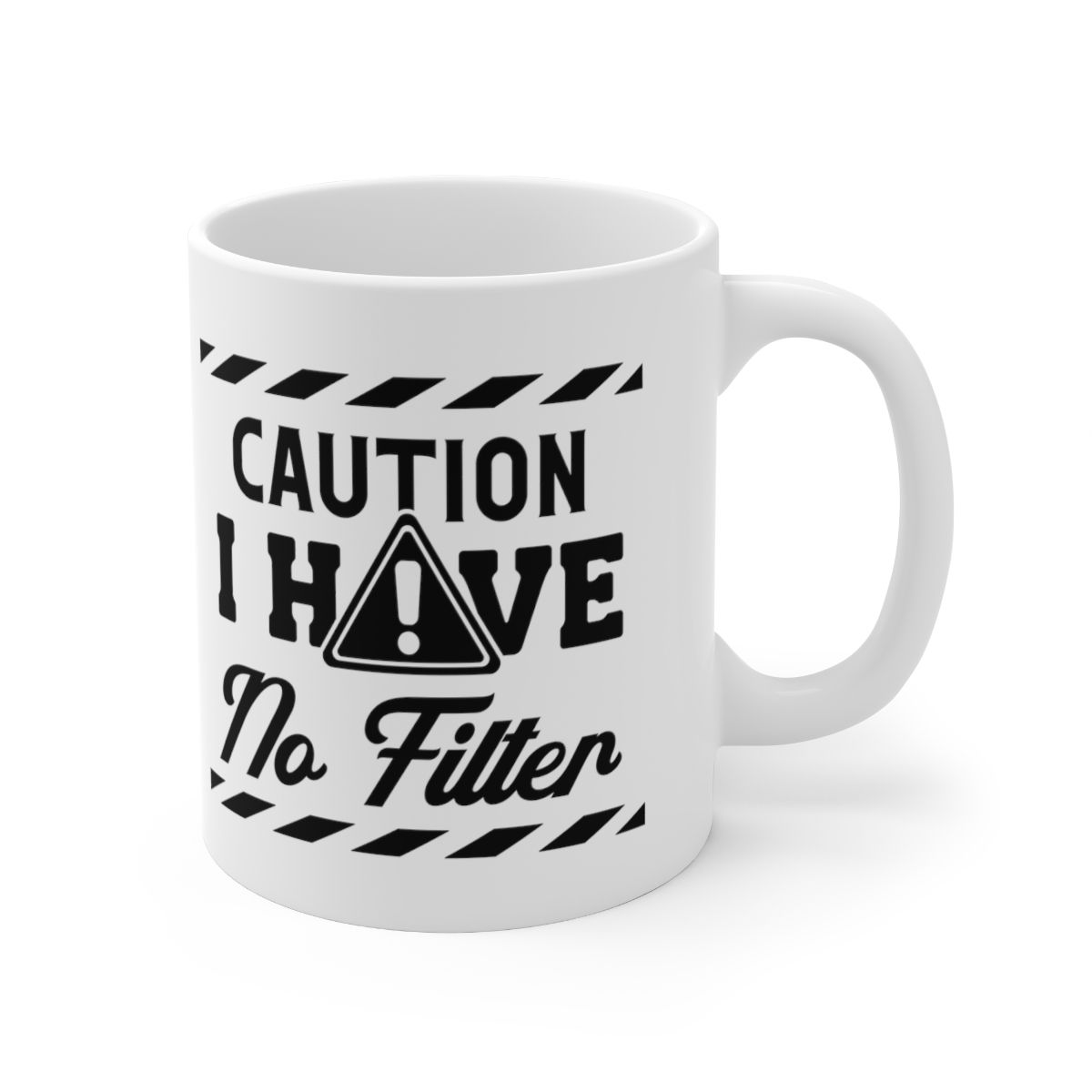 Imaging Architects Caution I have No Filter Ceramic Mug 11oz | Shop ...