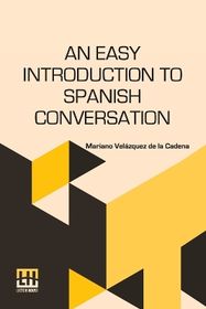 An Easy Introduction to Spanish Conversation (Edition0) | Shop Today ...