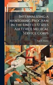 Internalizing a Mentoring Program in the United States Air Force ...