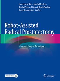 Robot-Assisted Radical Prostatectomy: Advanced Surgical Techniques ...