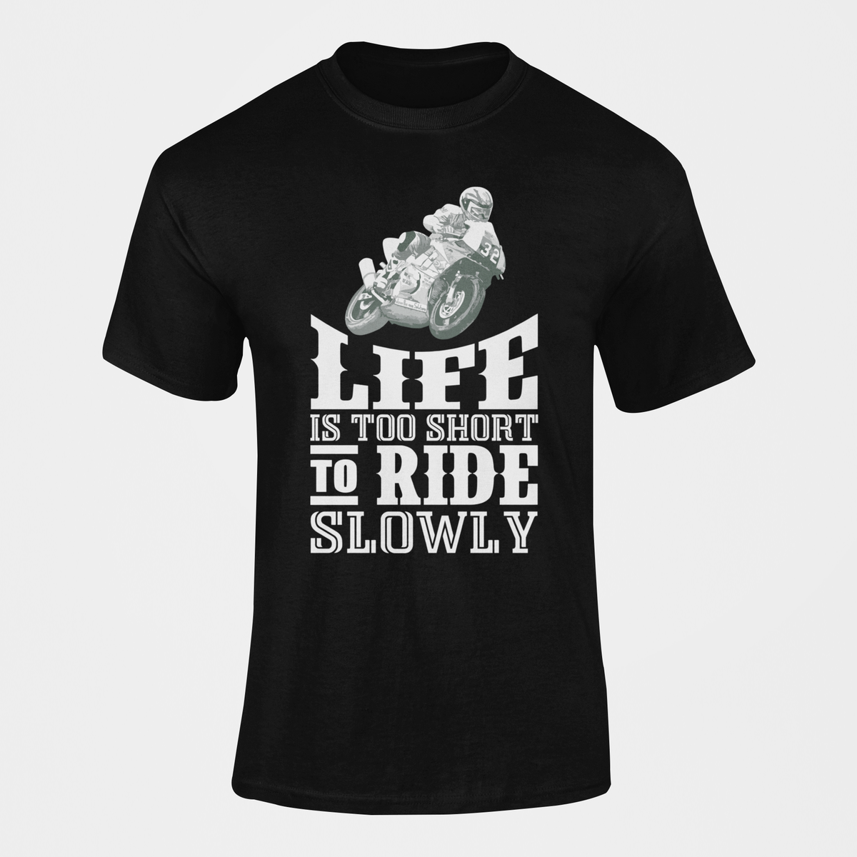 Life Is Too Short To Ride Slowly Motorcycle T-Shirt | Shop Today. Get ...
