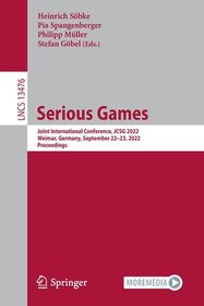 Serious Games: Joint International Conference, JCSG 2022, Weimar ...