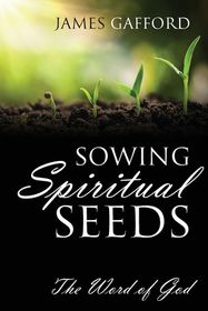 Sowing Spiritual Seeds: The Word of God | Buy Online in South Africa ...