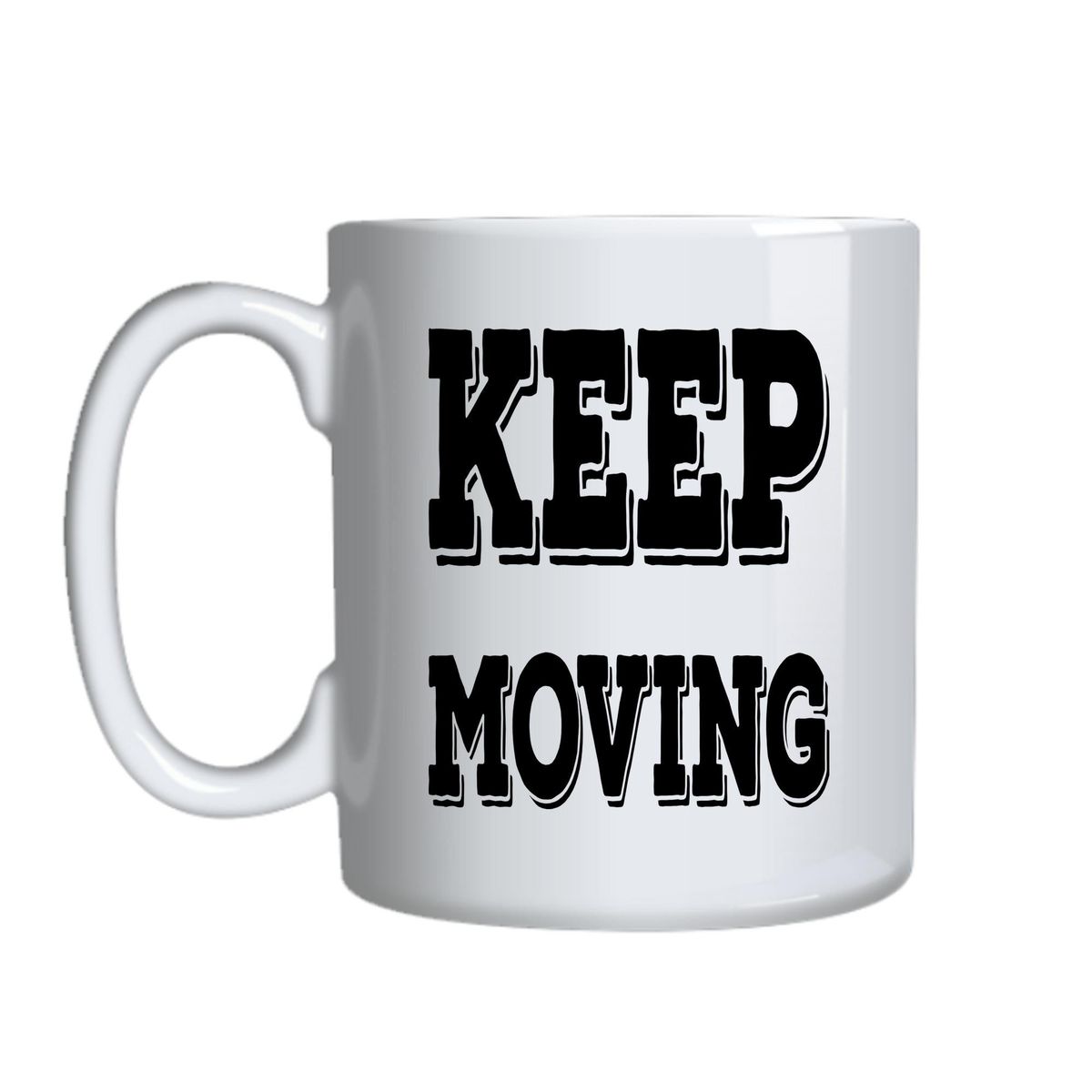 Keep Moving Coffee Mugs Trendy Motivational Graphic Cup Design Present ...