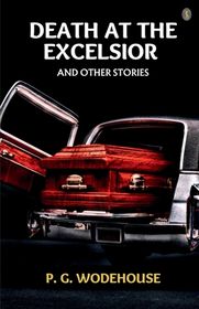 Death At The Excelsior, And Other Stories | Shop Today. Get it Tomorrow! | takealot.com