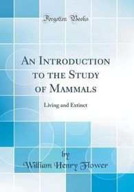 An Introduction to the Study of Mammals | Shop Today. Get it Tomorrow ...