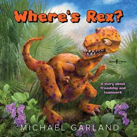 Where's Rex?: A Story about Friendship and Teamwork | Shop Today. Get ...