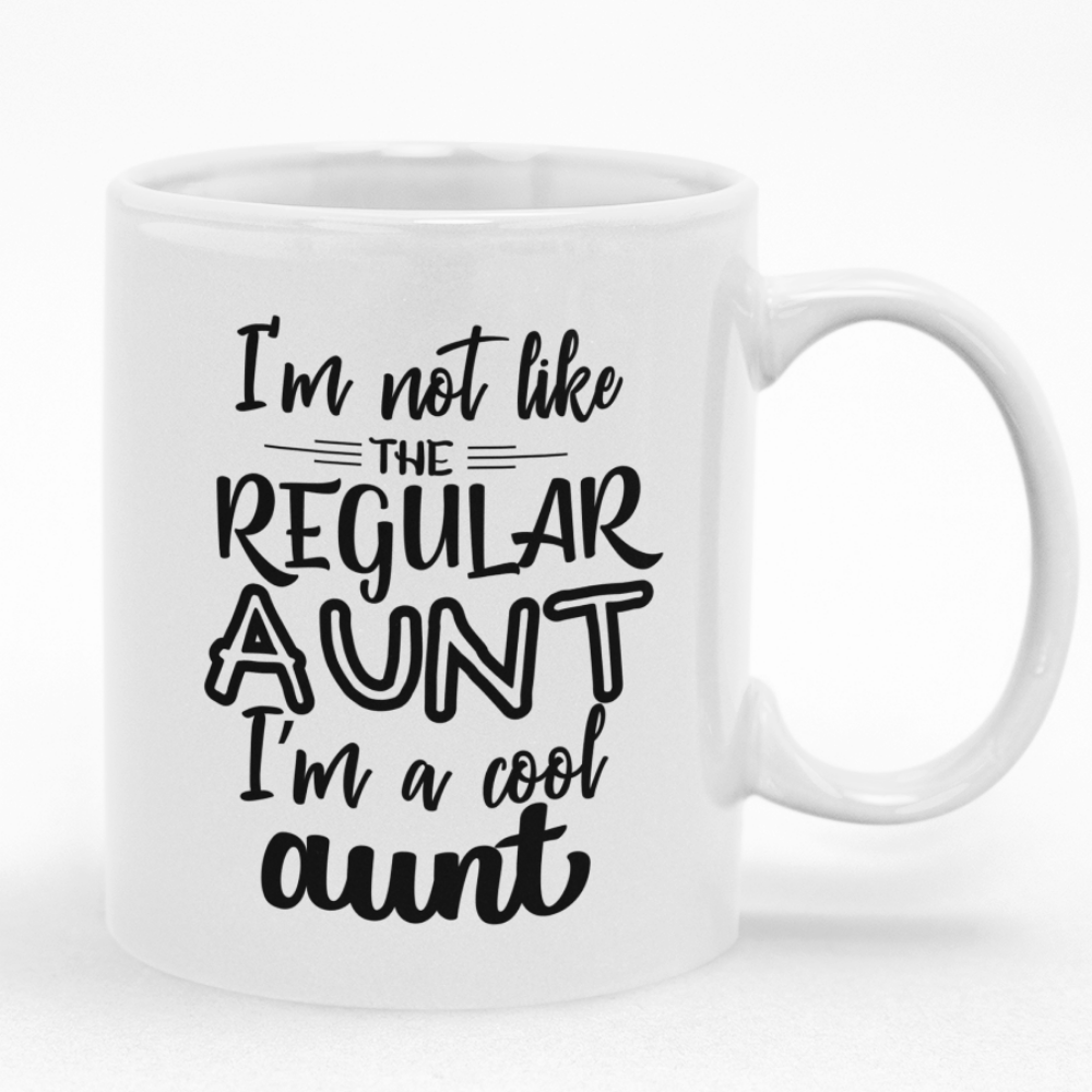 I'm Not Like The Regular Aunt I'm A Cool Aunt Mug - Fun Gift Idea ...