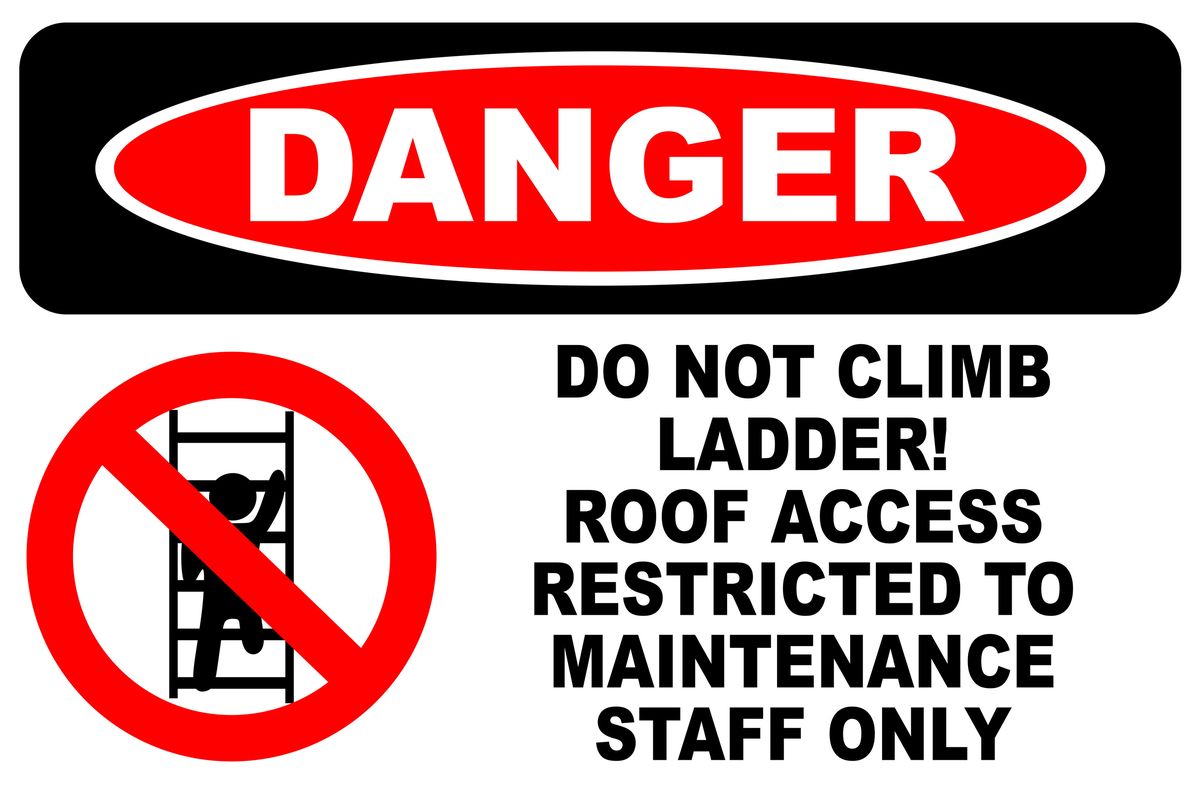 Danger Do Not Climb Ladder Roof Access Restricted 40x60cm Sign. | Shop ...