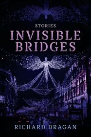 Invisible Bridges: Stories | Shop Today. Get it Tomorrow! | takealot.com