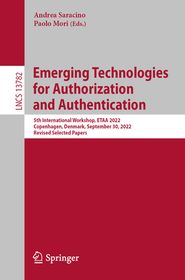 Emerging Technologies for Authorization and Authentication: 5th ...