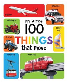 My First 100 Things That Move: Padded Board Books | Shop Today. Get it ...