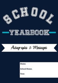 School Yearbook: Sections: Autographs, Messages, Photos & Contact ...