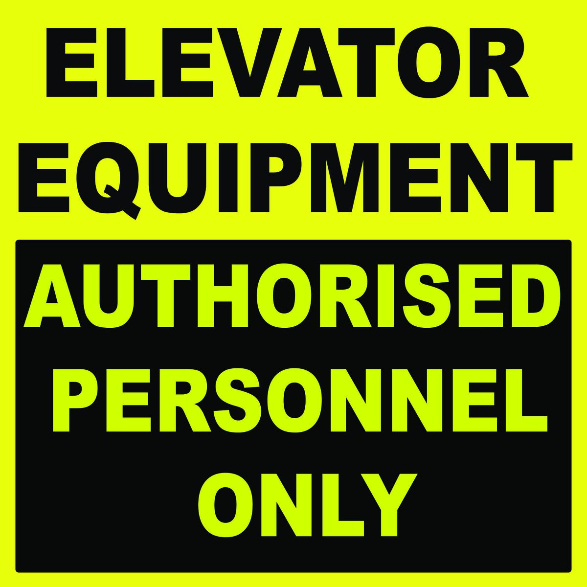 Elevator Equipment ,Authorised Personnel only sign 15x15cm - 10 Pack ...