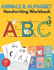 Animals & Alphabet Handwriting Workbook: Letter Tracing for ...