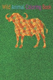 Wild Animal Coloring Book: Buffalo Easy Tamaraw Bison An Coloring Book ...