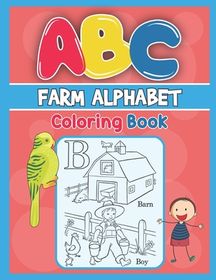 ABC Farm Alphabet Coloring Book: ABC Farm Alphabet Activity Coloring ...