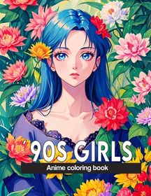 Anime Coloring Book: 90s girls: 40+ nostalgic images inspired by 90s ...