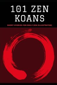 101 Zen Koans: Short Stories for Daily Zen (Illustrated) | Buy Online ...