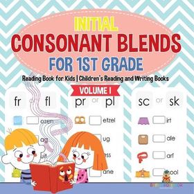 Initial Consonant Blends for 1st Grade Volume I - Reading Book for Kids ...