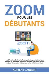 Zoom Pour les D?butants: Les 5 Fonctions Cach?es les Plus Importantes ...
