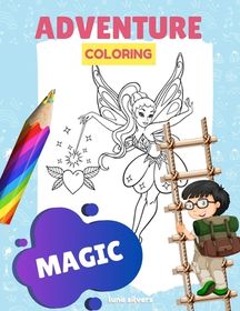 Magic: ADVENTURE COLORING: A Magic Coloring Book For Kids | Shop Today ...