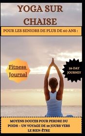 Yoga Sur Chaise Pour Les Seniors De Plus De 60 Ans Moyens Douces Pour