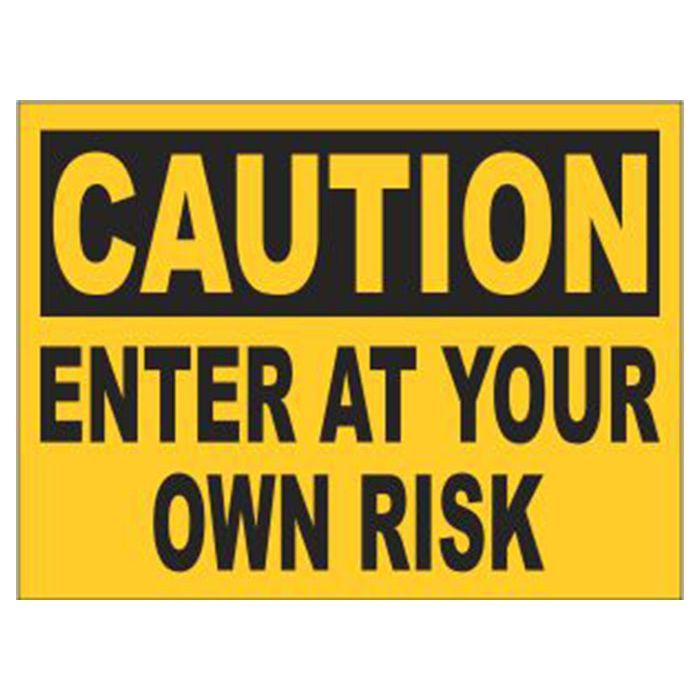 Caution Enter At Your Own Risk 400 x 300mm | Shop Today. Get it ...