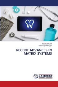 Recent Advances in Matrix Systems | Shop Today. Get it Tomorrow ...