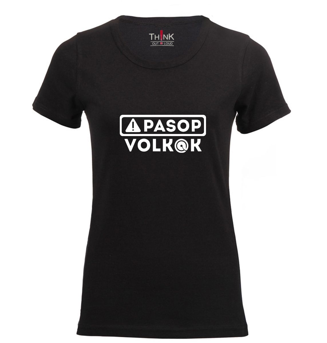 Think Out Loud Ladies "Pasop Volkak" Short Sleeve Tshirt Black | Shop ...