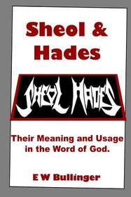 Sheol and Hades: Their Meaning and Usage in the Word of God | Shop ...